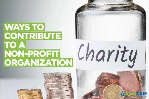 8 Ways to contribute to a non-profit organization - Zam Zam Foundation INC